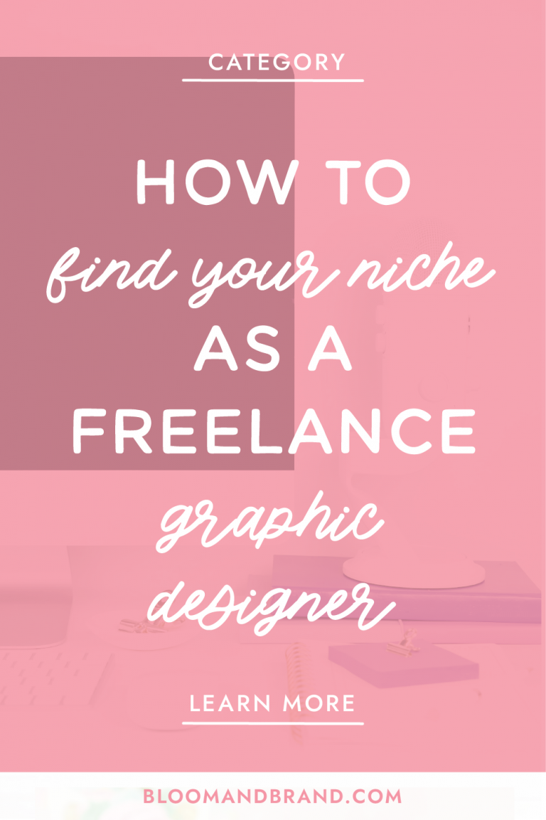 6 Steps to Finding your Niche as a Graphic Designer – Bloom & Brand ...