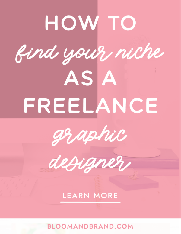 6 Steps to Finding your Niche as a Graphic Designer – Bloom & Brand ...