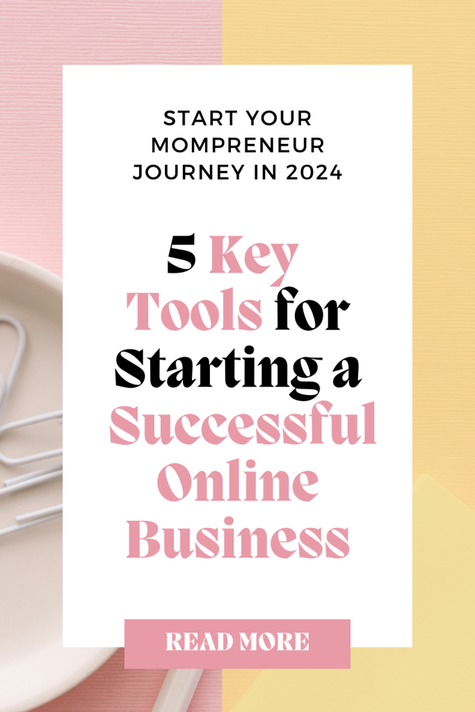 The Only 5 Things You Need to Start an Online Business – Bloom & Brand | Your Mom-Biz BFF